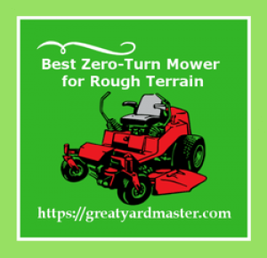 5 Best Zero Turn Mower for Rough Terrain 2024! - GreatYardMaster